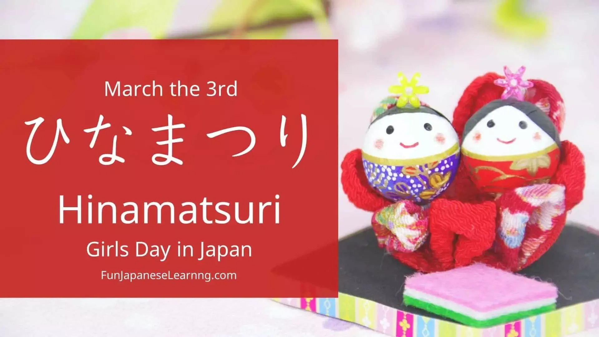 Hinamatsuri ひなまつり - FUN Japanese Learning