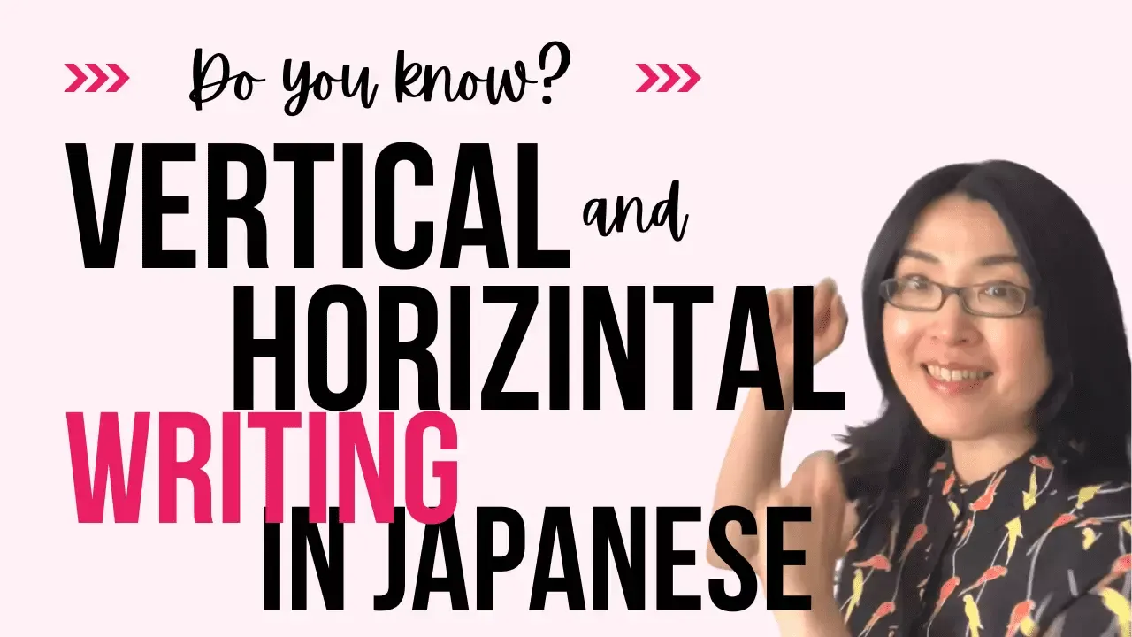 Which is used, Vertical or Horizontal writing? - FUN Japanese Learning